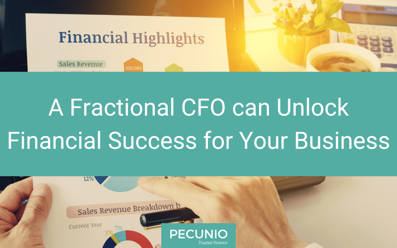 A Fractional CFO can Unlock Financial Success for Your Business - Pecunio Solutions